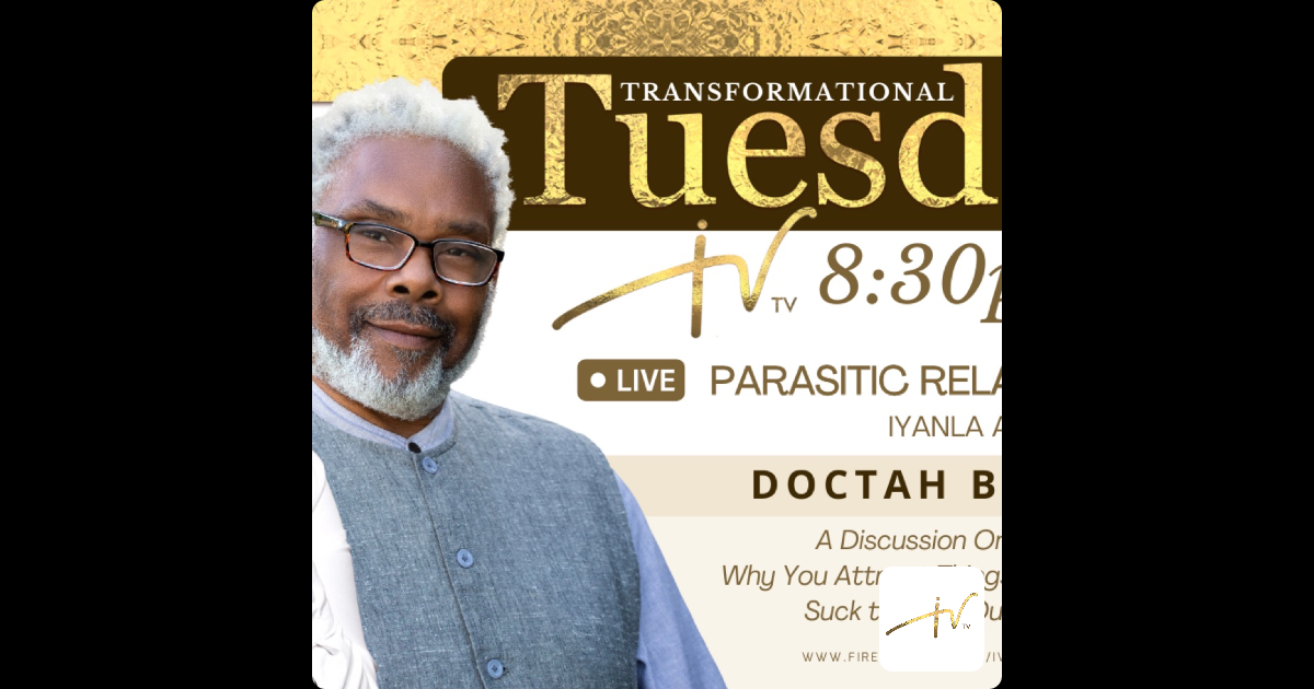 Transformational Tuesday with Iyanla and Doctah B Sirius | by Iyanla